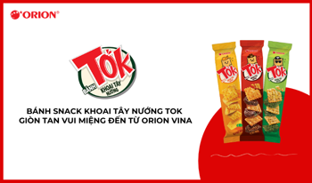 Bánh snack khoai tây nướng Tok giòn tan vui miệng từ Orion Việt Nam ...
